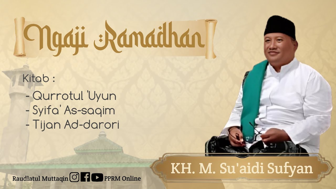 Ngaji Ramadhan 1446 H || KH.M.Su'aidi Sufyan - YouTube
