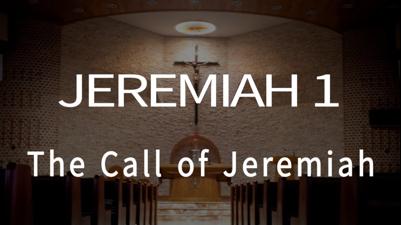 Jeremiah 1 (예레미야 1장) : The Call of Jeremiah (예레미야의 소명과 첫번째 환상) - YouTube