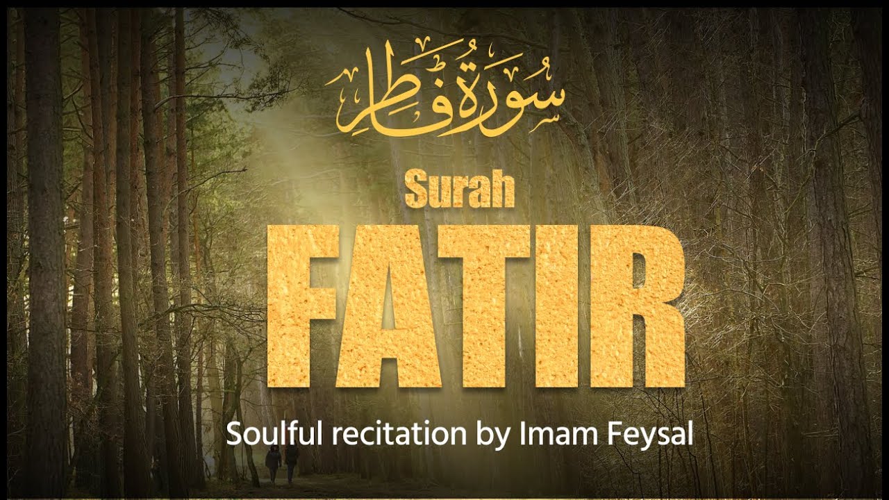Beautiful Surah Faatir سورة فاطر by Imam Feysal - #fatir #surahfatir # ...