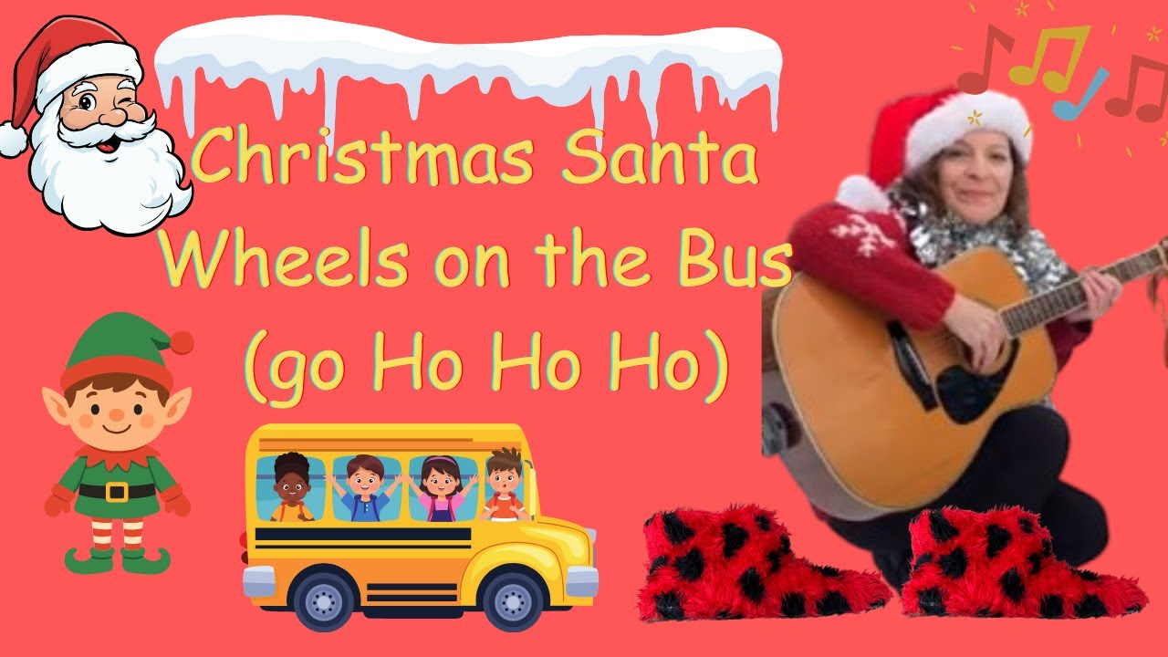 Christmas Santa Wheels on the Bus (go Ho Ho Ho)🎅 Mrs Furryboots ...