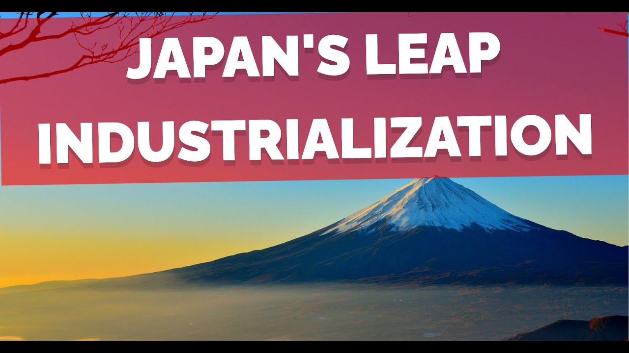 Japan's Leap Industrialization #industrialization #japan - YouTube