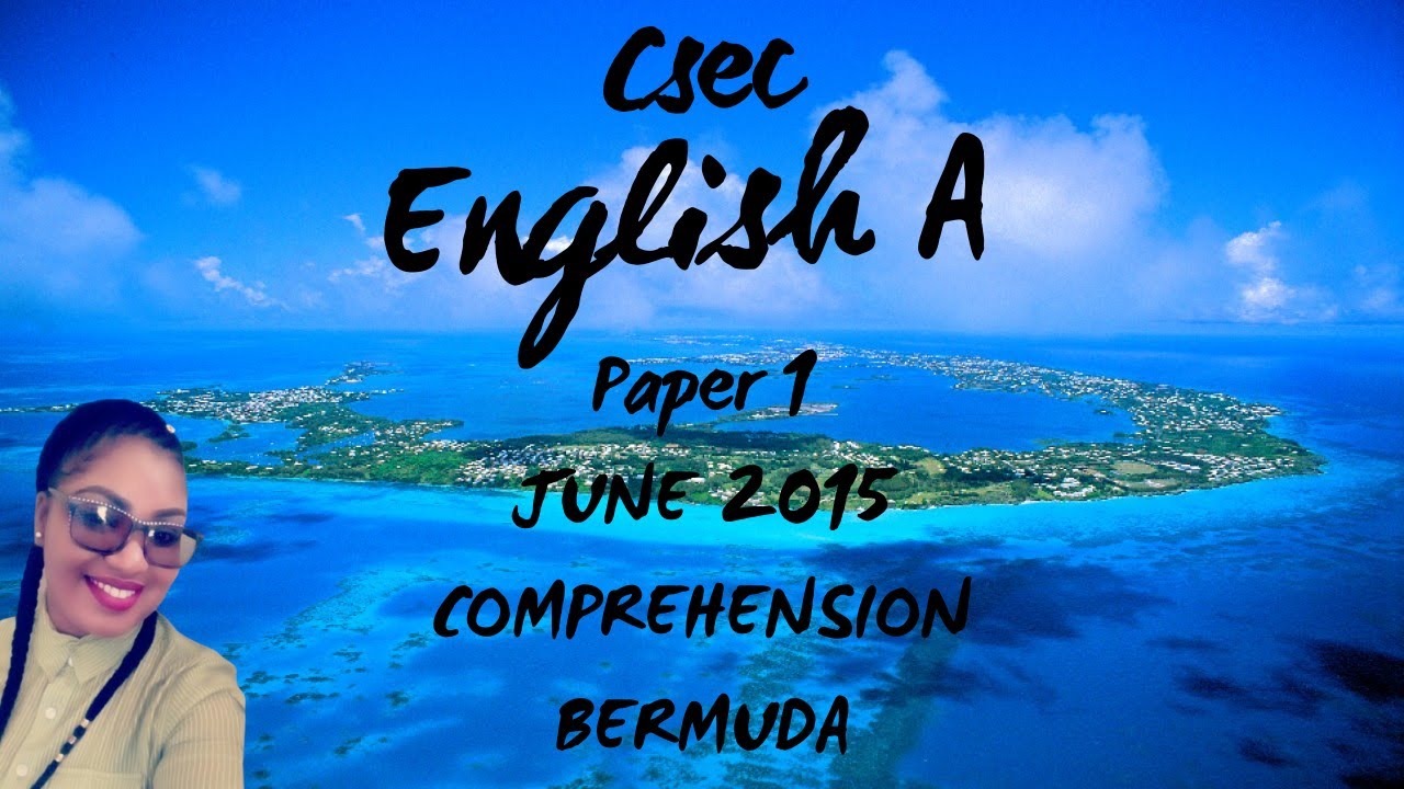 CSEC ENGLISH A PAPER 1/COMPREHENSION/BERMUDA - YouTube