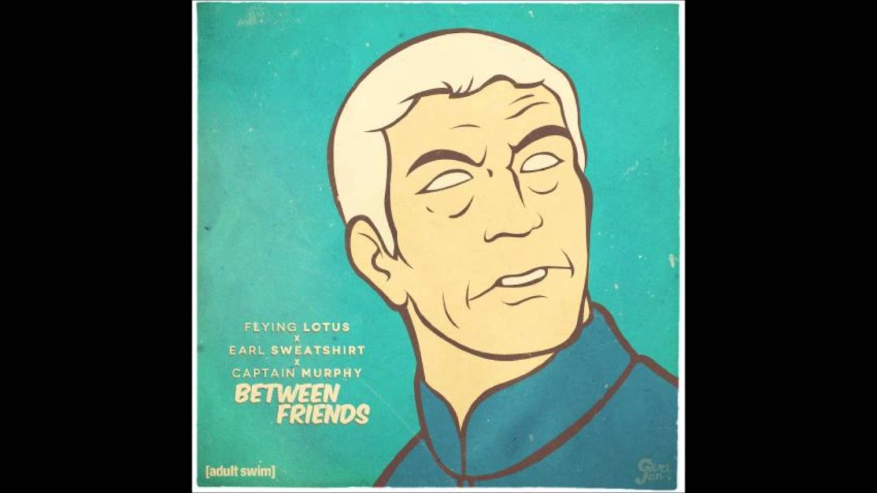 Flying Lotus- Between Friends Ft Earl Sweatshirt & Captain Murphy - YouTube