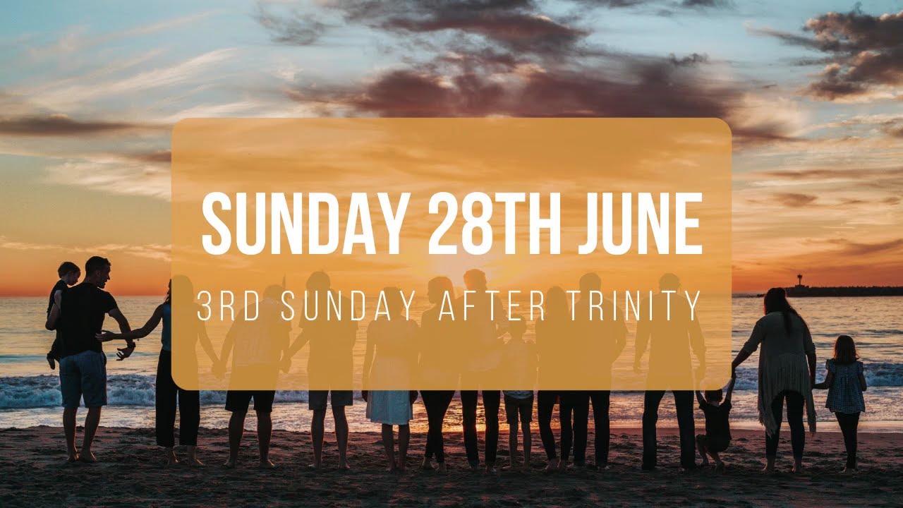 Third Sunday after Trinity - 28th June 2020 - YouTube