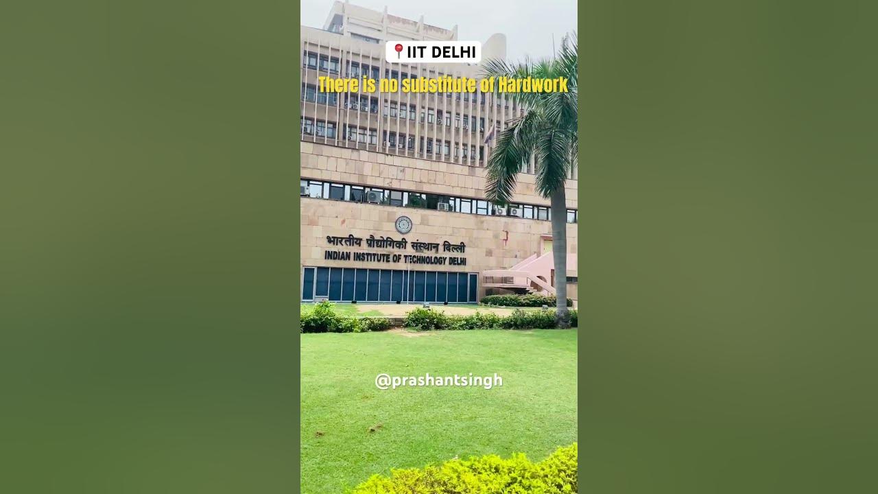 A day in IIT Delhi #iitdelhi #iit #iitmotivation #iitjee #gate #jee #iitian #motivation #shorts ...