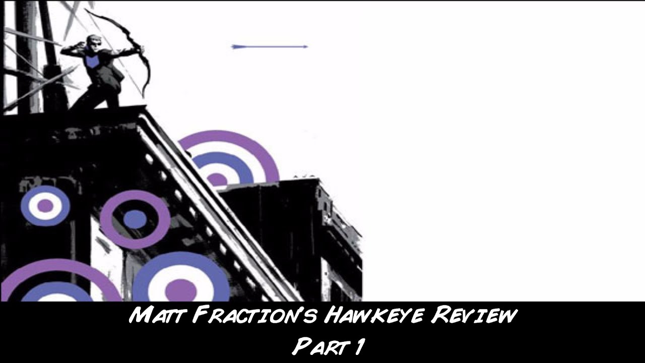 Matt Fraction's Hawkeye Review Part 1 - YouTube