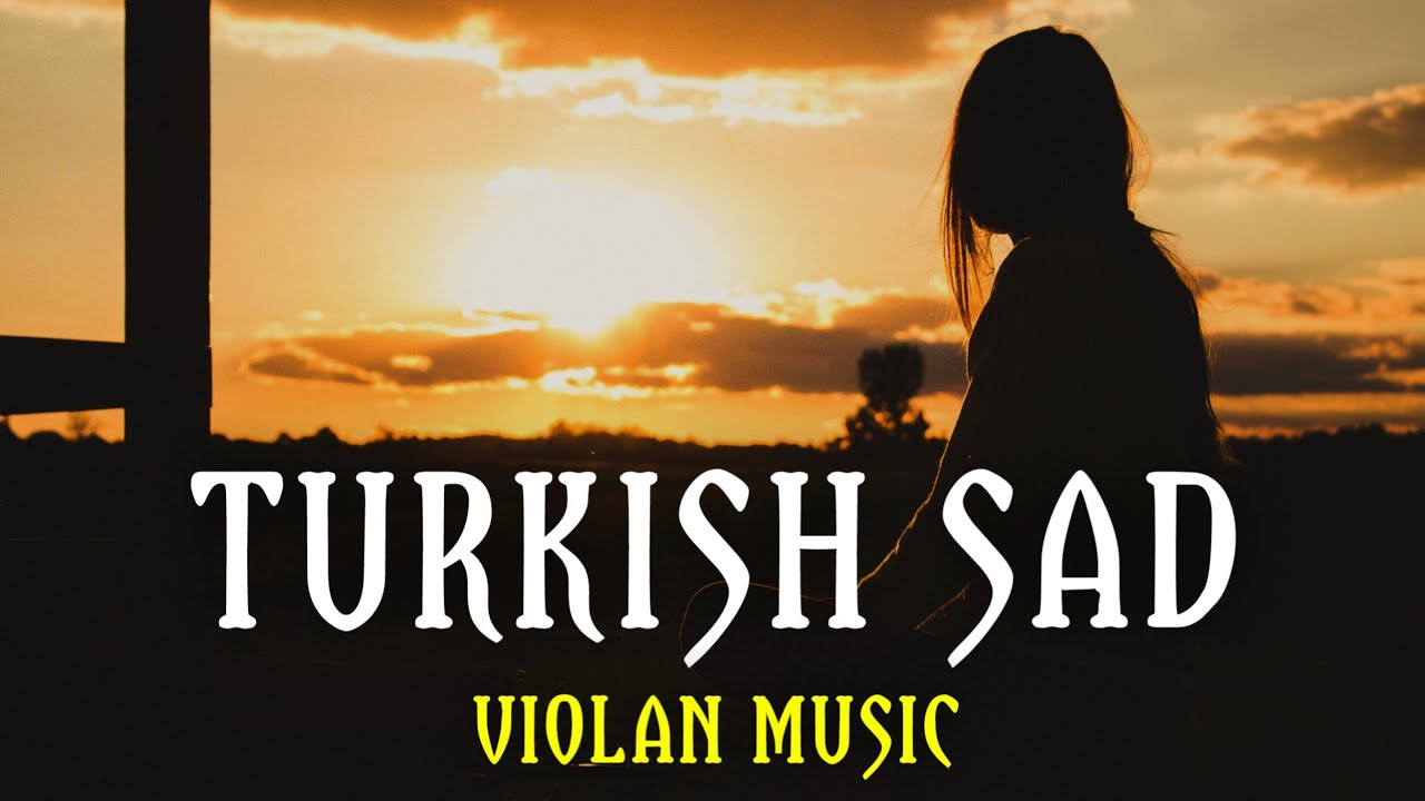 Turkish Sad Violan Music | Alparslan: Duygusal Müzikler V1 (Special ...