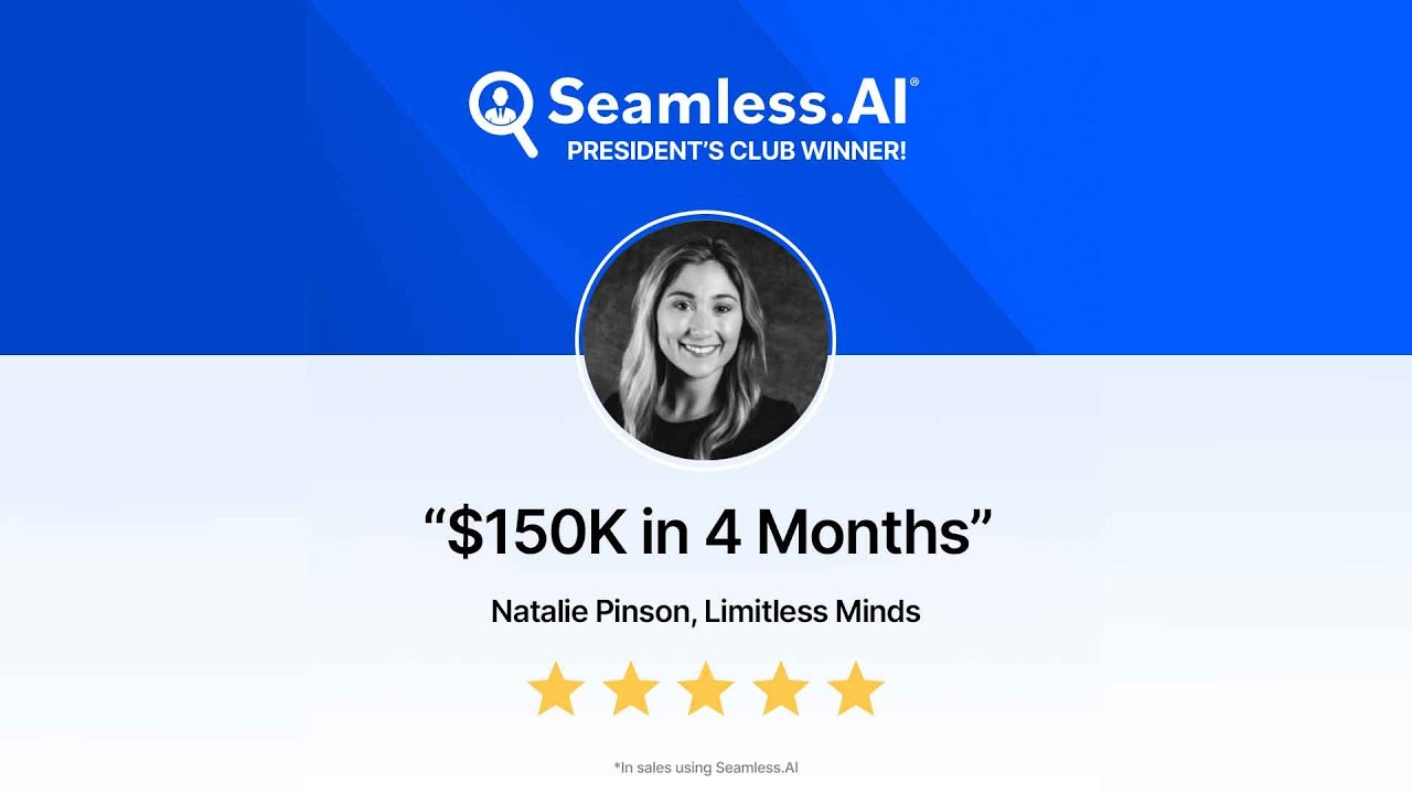 $150K in 4 Months using Seamless.AI! | Natalie Pinson, Limitless Minds ...