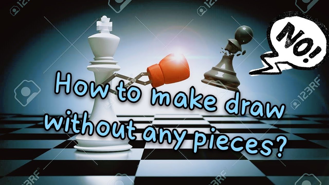 How to make draw without any pieces? - YouTube