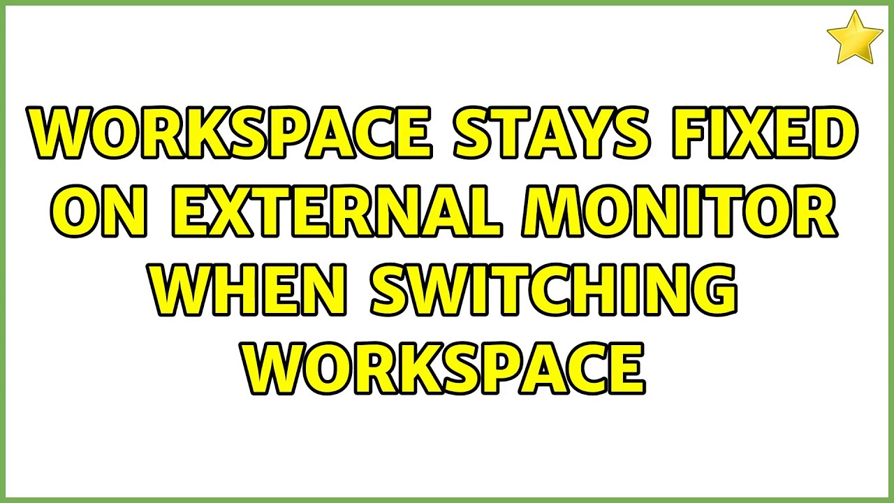 Ubuntu: Workspace stays fixed on external monitor when switching ...