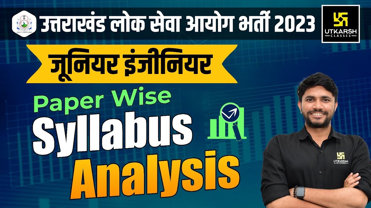 UKPSC JE 2023 Paper Wise Syllabus Analysis | UKPSC Junior Engineer 2023 ...