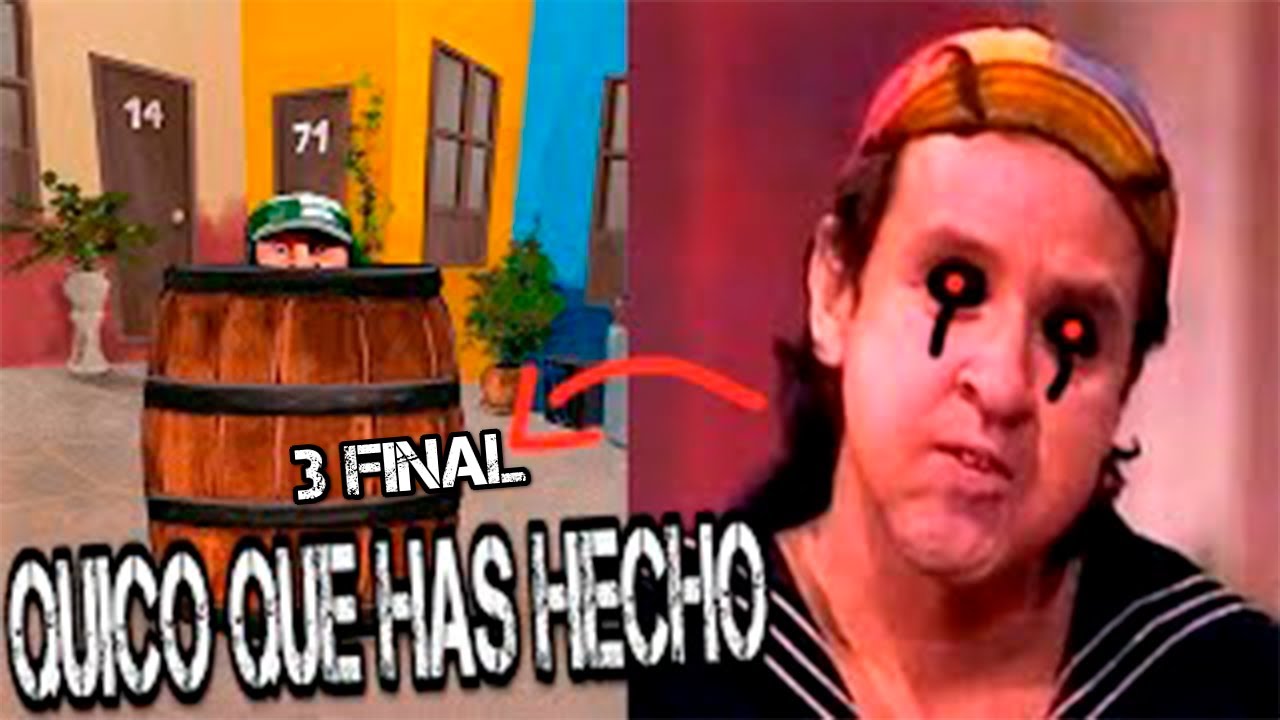 CREEPYPASTA DEL CHAVO DEL 8 QUICO QUE HAS HECHO 3 FINAL - YouTube