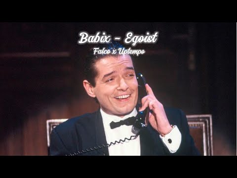 Babix - Egoist (Falco X Uptempo)