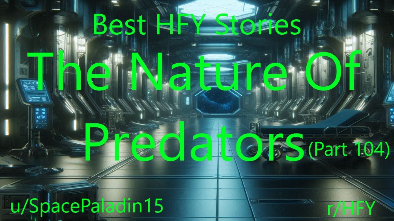 Best HFY Stories: The Nature Of Predators (Part 104) - YouTube