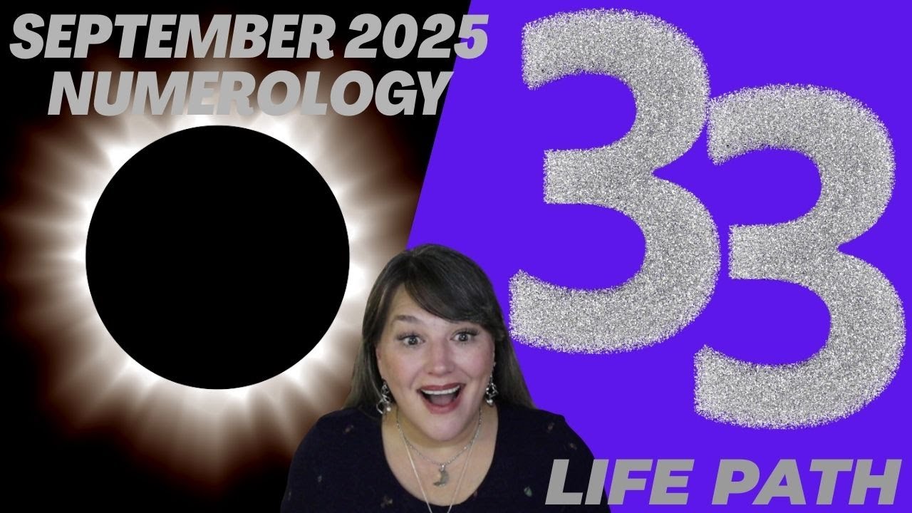 Life Path 33 September 2025 Numerology! - YouTube