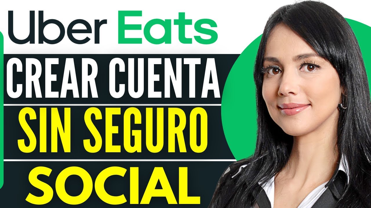 Como CREAR una CUENTA de Uber Eats sin SEGURO SOCIAL (¿Se Puede) - YouTube