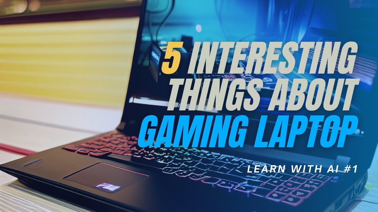5 interesting things about gaming laptop ! - YouTube