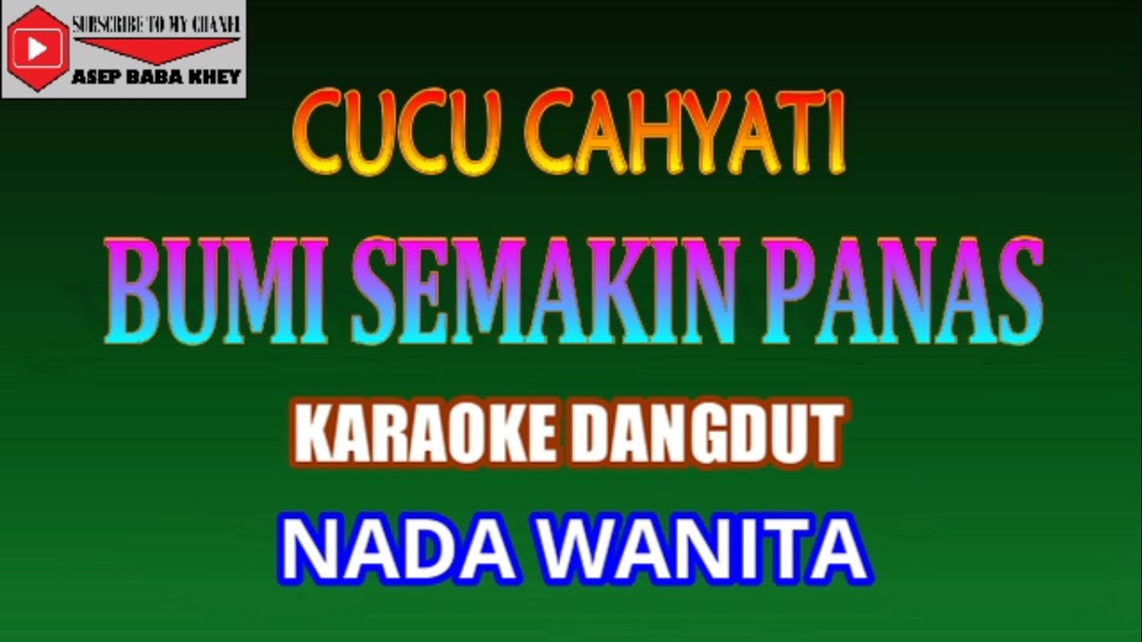 BUMI SEMAKIN PANAS KARAOKE DANGDUT COVER NADA WANITA - YouTube