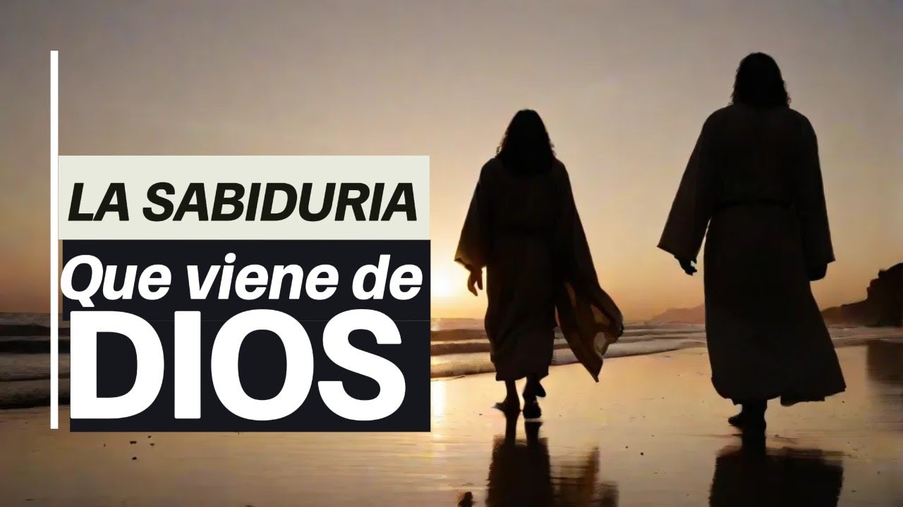 La SABIDURIA Que Viene De DIOS | Reflexión Cristiana | Fe | Inspiración ...