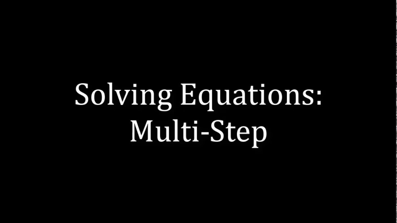 Solving Equations: Multi-Step - YouTube