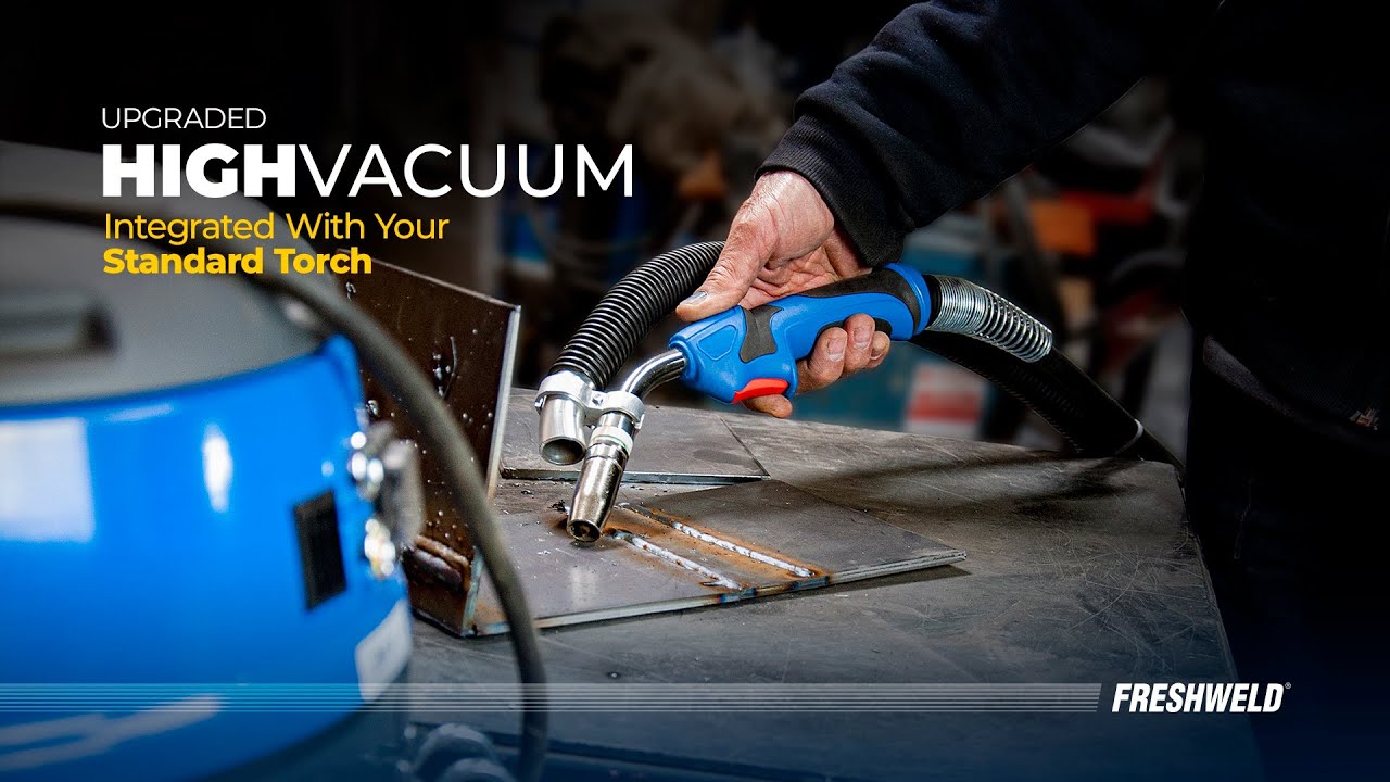 High Vacuum can be integrated with all kind of standard welding torches ...