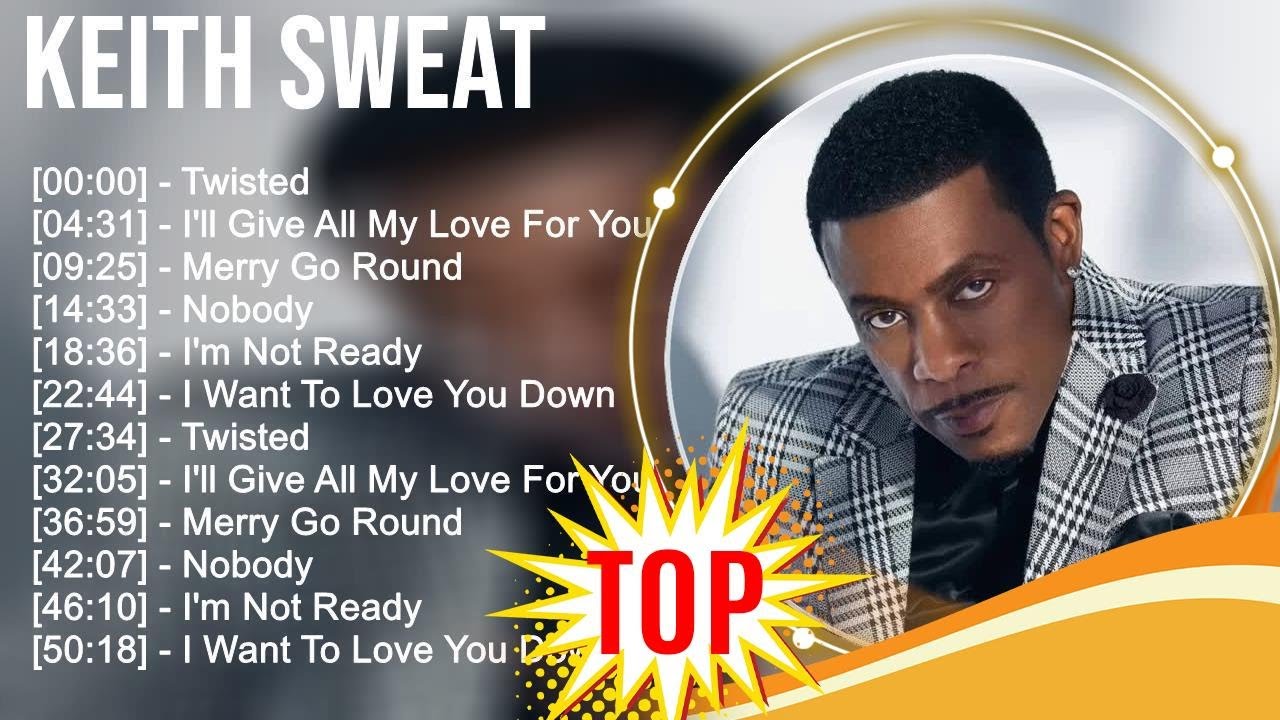 K E I T H S W E A T Full Album 2023 🌻 Nonstop 🌻 Popular Songs - YouTube