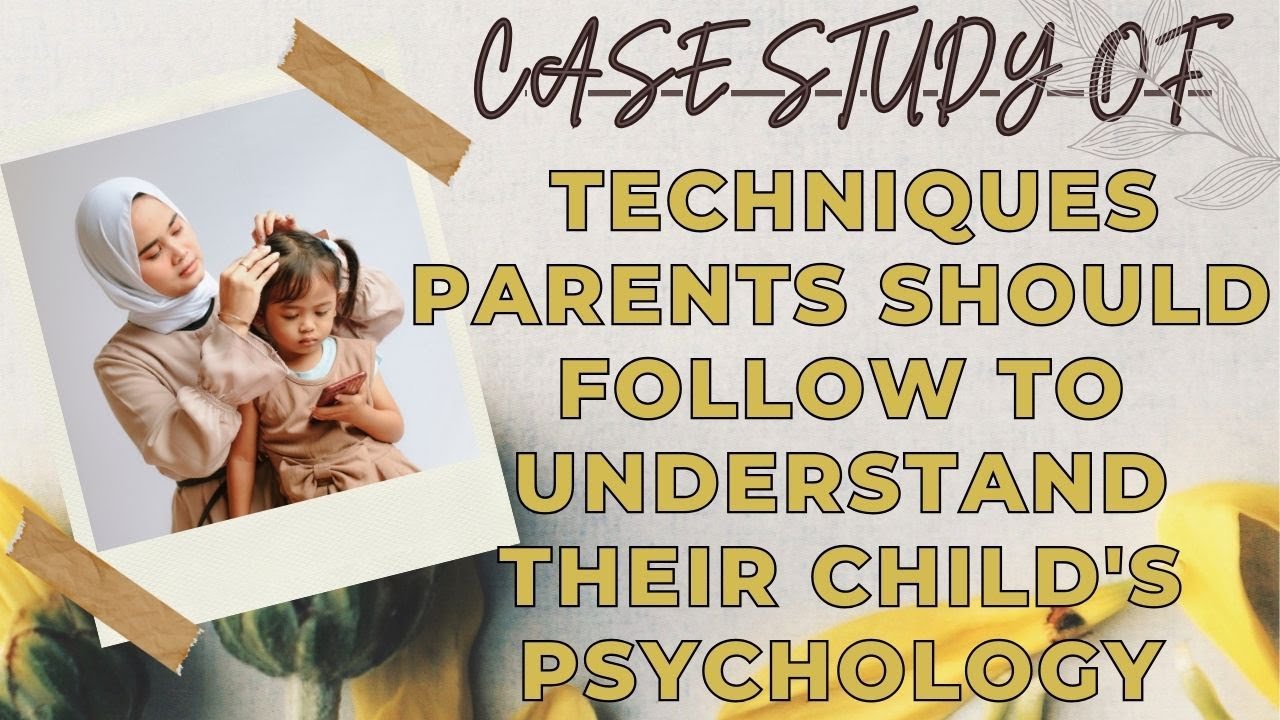 Psychology Case study for Decoding Parent-Child Psychology #psychology ...