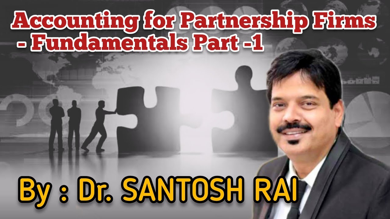 Accounting for Partnership Firms - Fundamentals Part -1 - YouTube