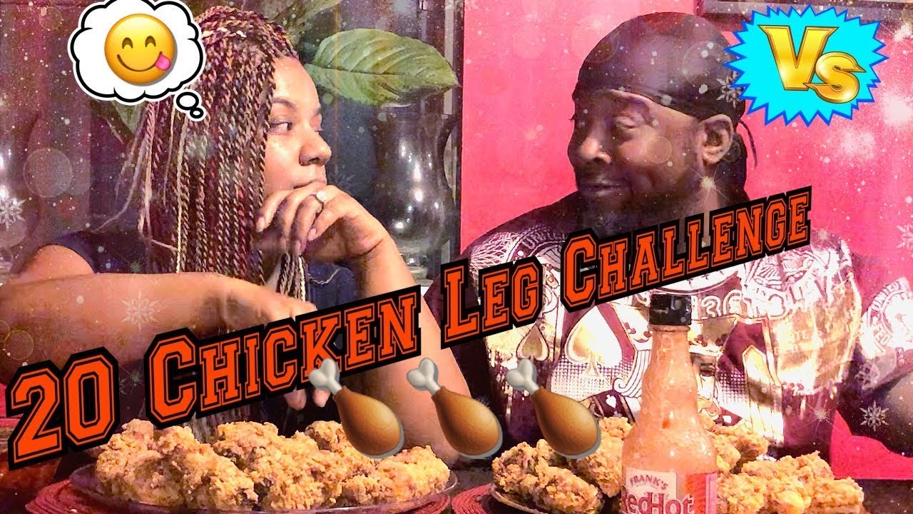 20 chicken leg challenge brought back by Bloveslife The Family Gang Way ...