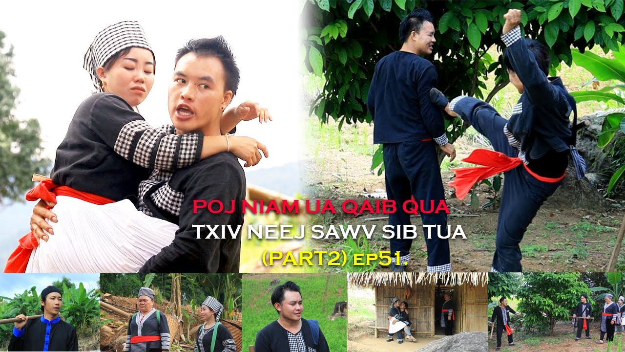 Poj Niam Ua Qaib Qua Txiv Neej Sawv Sib Tuab (Part 2)EP51 - YouTube