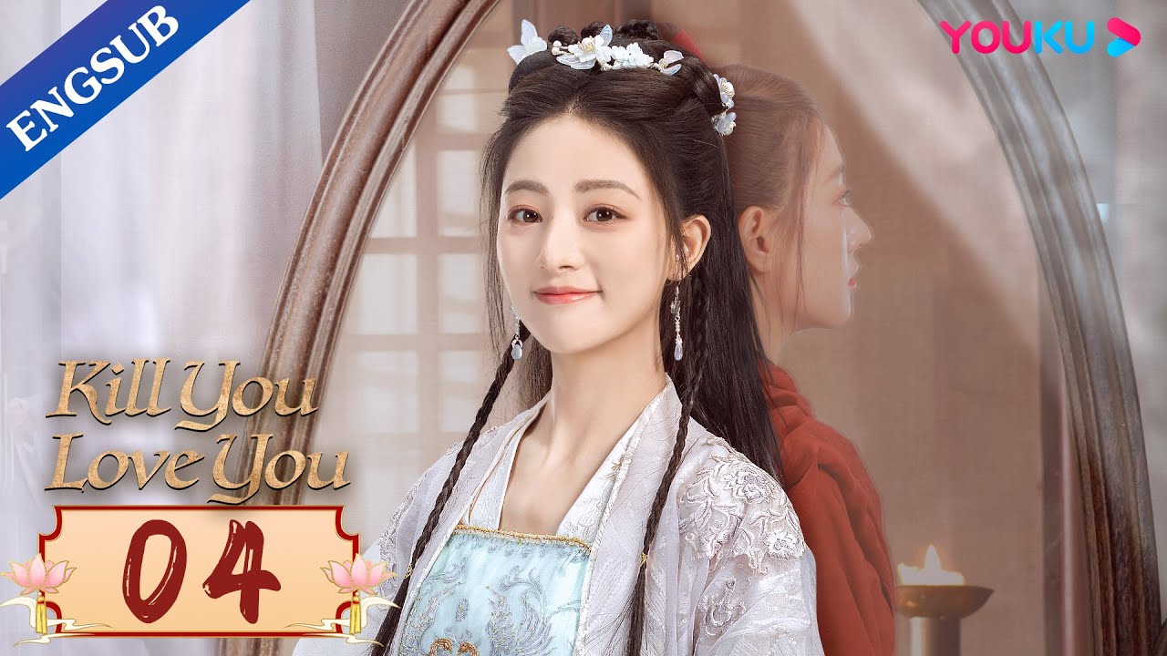 [Kill You Love You] EP04 | Assassin Girl Falls for Her Target | Zhu ...