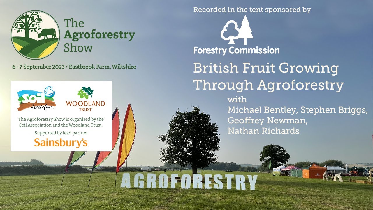 Agroforestry Show: British Fruit Growing Through Agroforestry - YouTube
