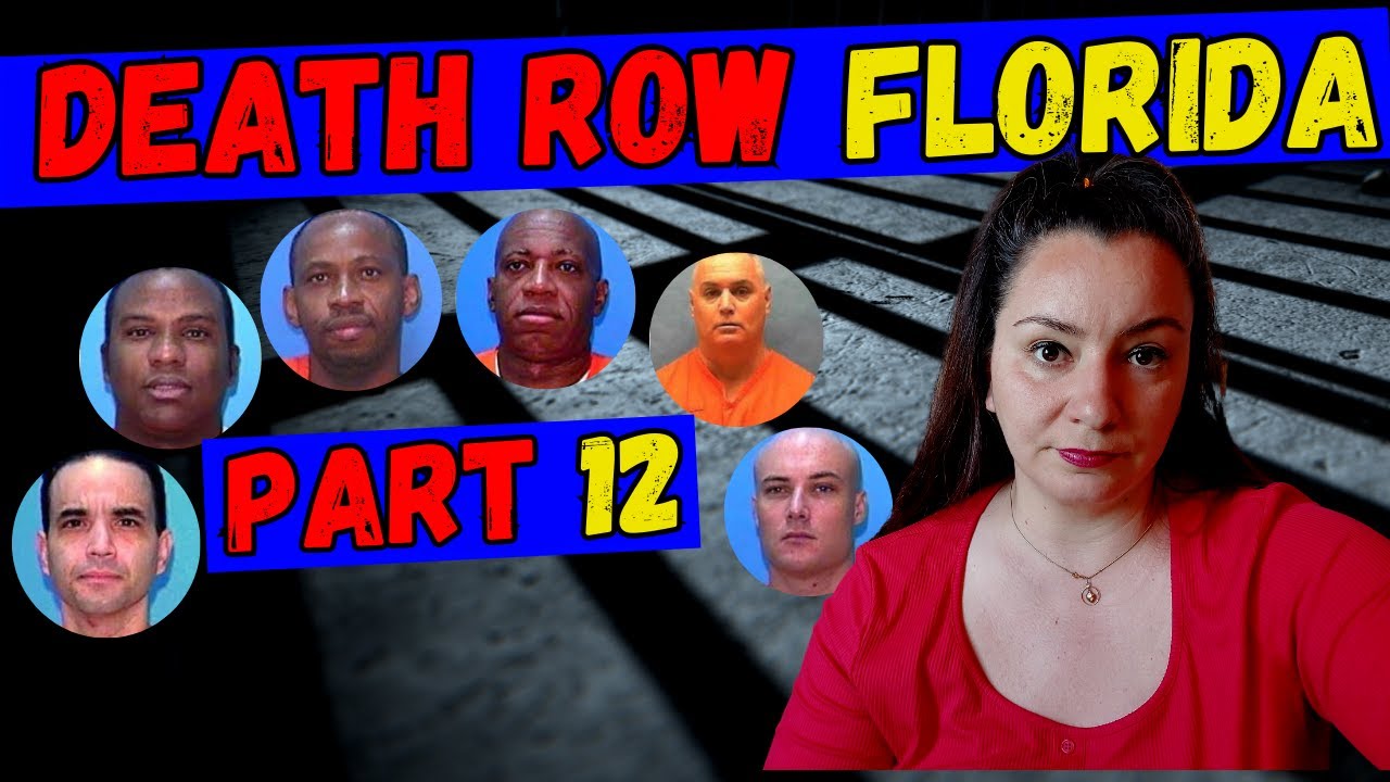 All people on DEATH ROW waiting for their EXECUTION - FLORIDA PART 12 ...