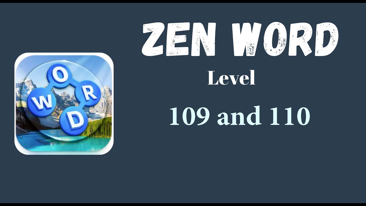 Zen Word Level 109 Answers | Zen Word Level 110 Answers - YouTube
