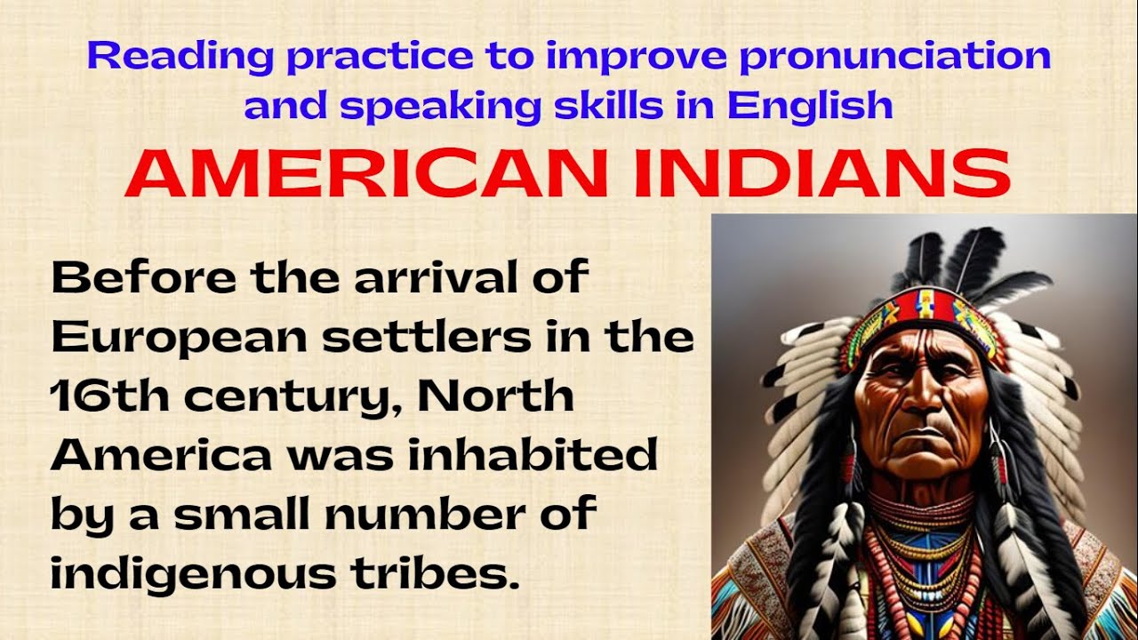 American Indians | Reading practice to improve pronunciation and ...