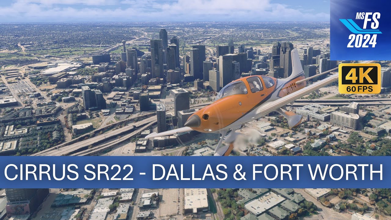 Cirrus SR22 - Dallas & Fort Worth (City Update 10) | MSFS 2024 - YouTube