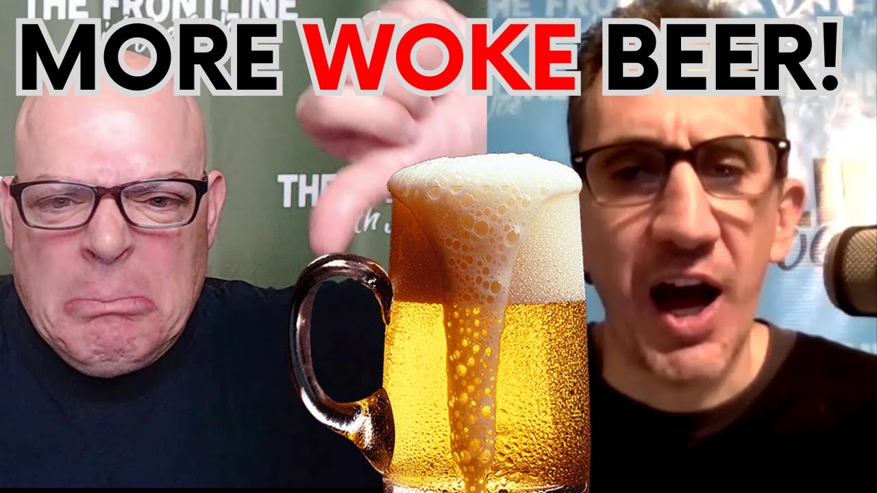 MORE "WOKE" BEER! ARGHHH!! - YouTube