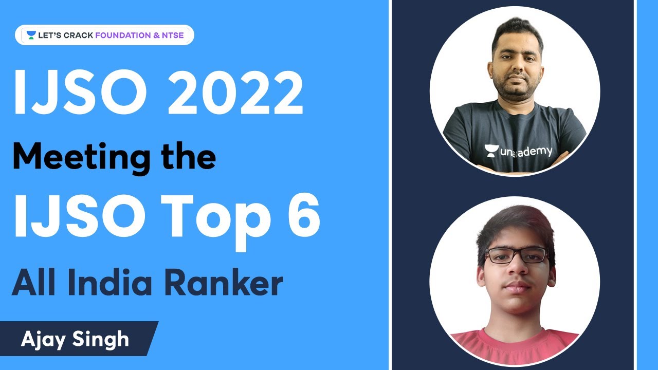 Meeting the IJSO Top 6 All India Ranker | IJSO 2022 | Ajay Singh | Let ...