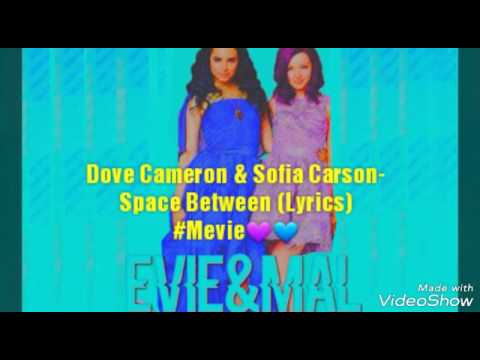Dove Cameron & Sofia Carson-Space Between (Lyrics) - YouTube