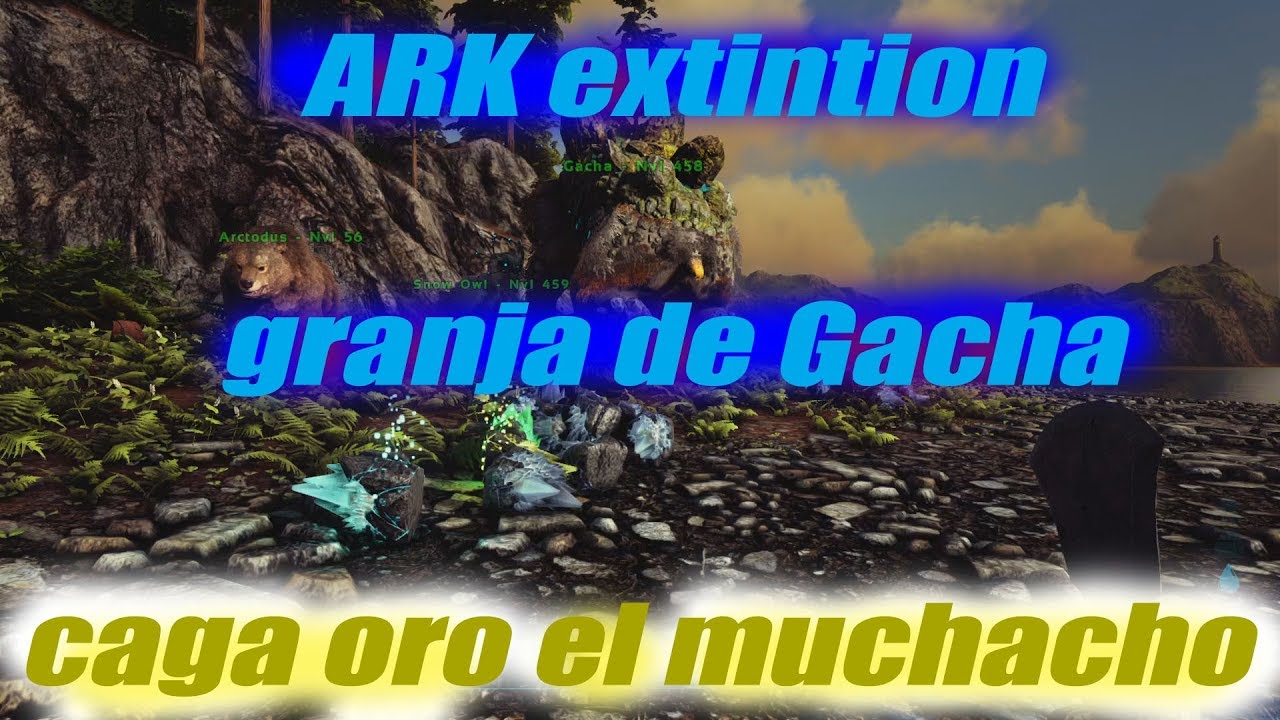 ark extinction granja de Gachas - YouTube