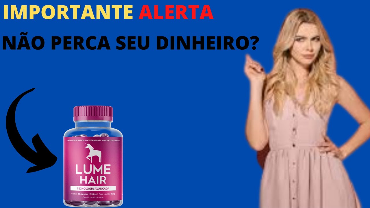 LUME HAIR Funciona ou É MENTIRA? ((NÃO CAIA NESTE GOLPE)) LUME HAIR ...