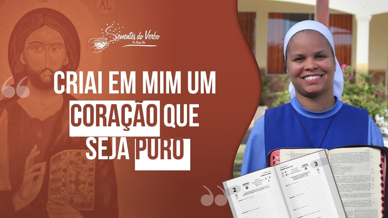 "Criai em mim um coração que seja puro" | Lectio Divina - 17/08/2024 ...