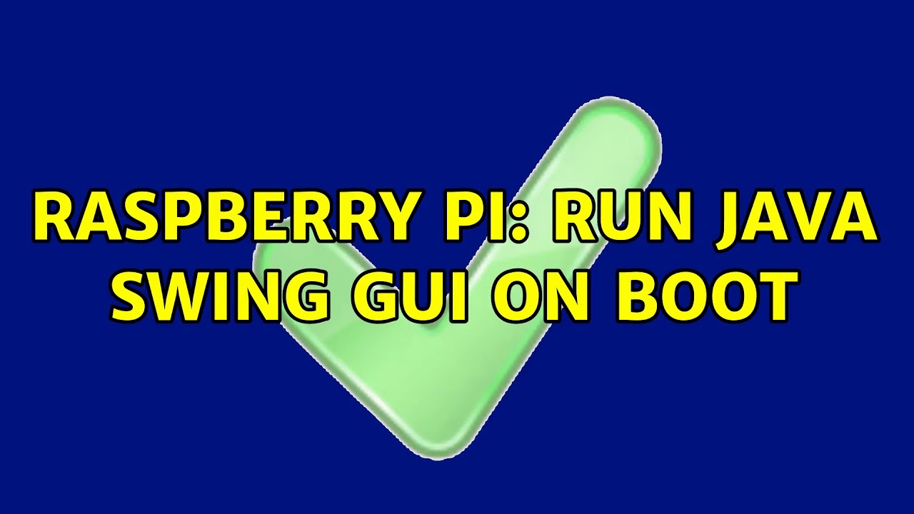 Raspberry Pi: Run Java Swing GUI on boot - YouTube