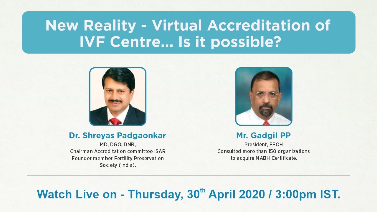 New Reality - Virtual Accreditation of IVF Centre... Is it possible ...