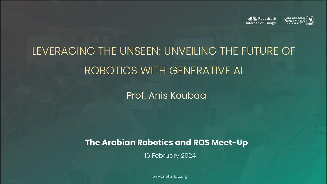 Arabian ROS Meetup Talks: Prof. Anis Koubaa-Generative AI within the field of robotics - YouTube