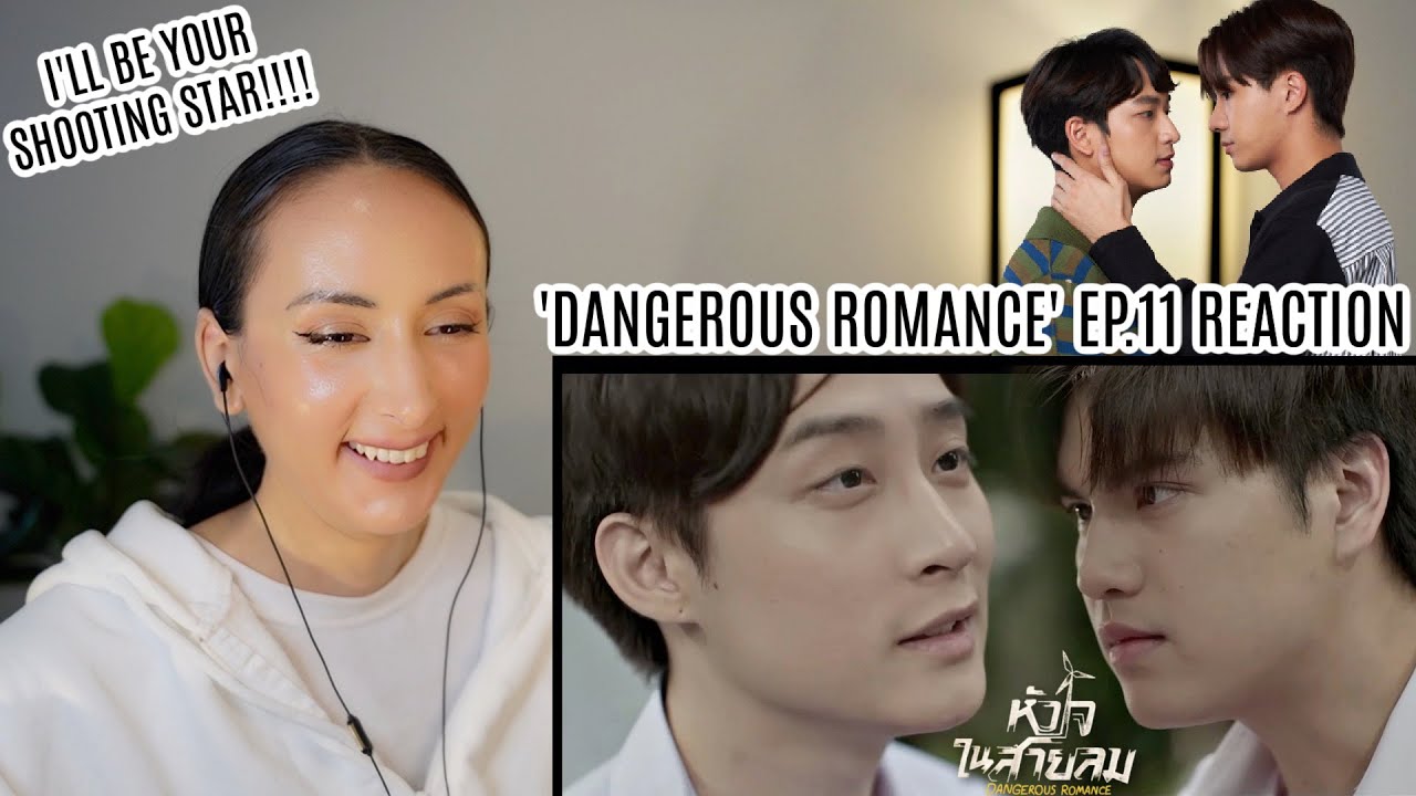 หัวใจในสายลม Dangerous Romance | EP.11 REACTION | Perth Chimon - YouTube