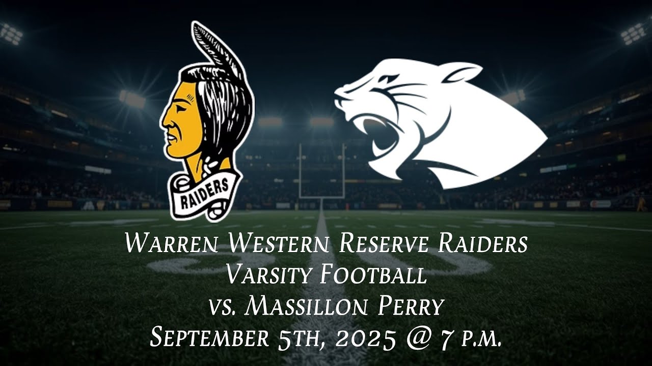 Warren Western Reserve Raiders vs. Massillon Perry Panthers Varsity ...