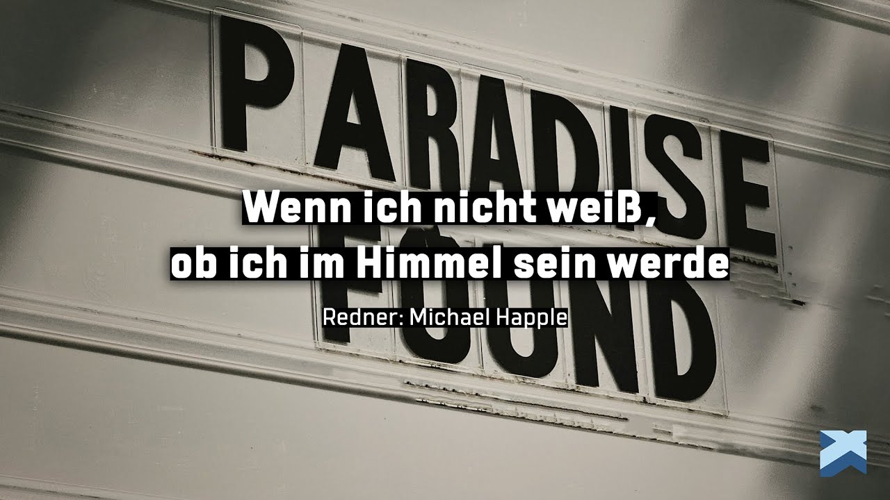Wenn ich nicht weiß, ob ich im Himmel sein werde - YouTube