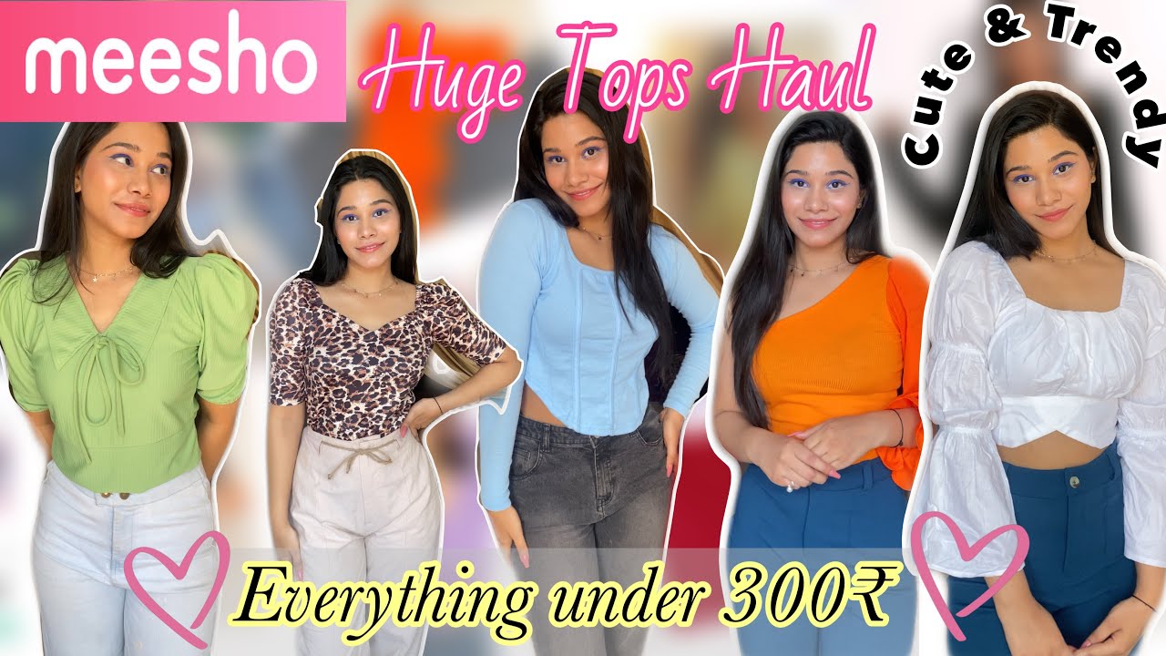 *Huge*Meesho Tops Haul👚| Under ₹300/- 😍Meesho Summer Tops😍#meeshohaul # ...