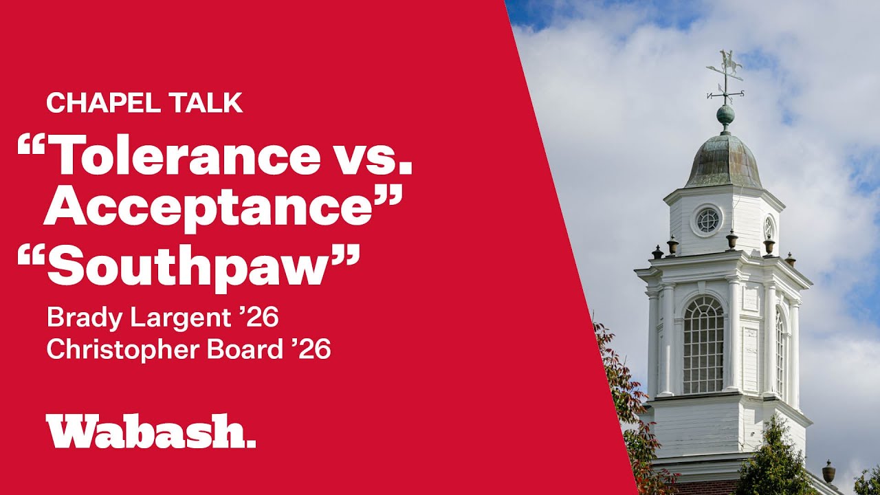 Chapel Talk @ Wabash: Brady Largent '26 & Christopher Board '26 (9 Oct ...